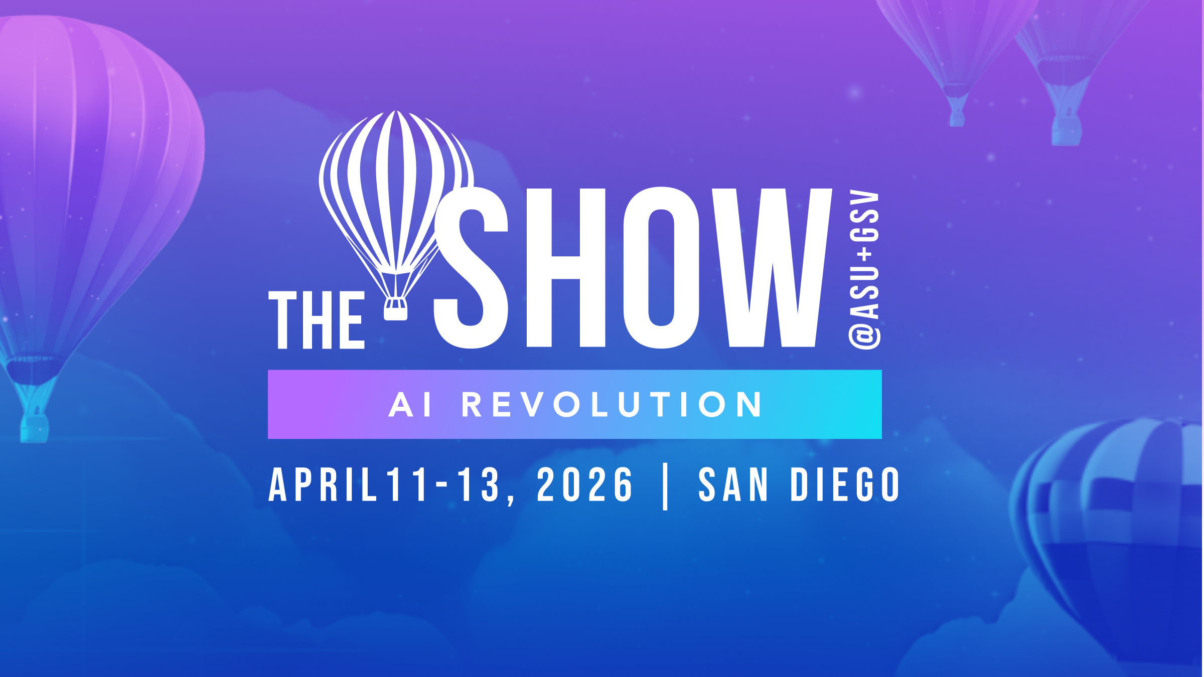 About The AI Show @ ASU+GSV — AI Revolution in Education | April 11-13, 2026